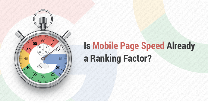 New Google Ranking Factor: Mobile Page Speed. Is It Live?