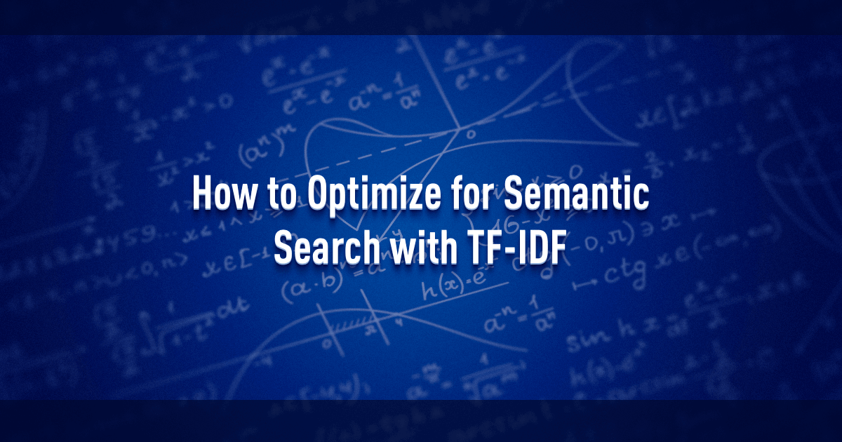 TF-IDF tool for SEO - How to Guide, Formula & Algorithm
