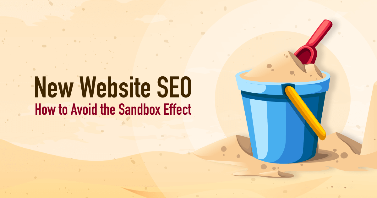What is Google Sandbox & How to Avoid the Sandbox Effect