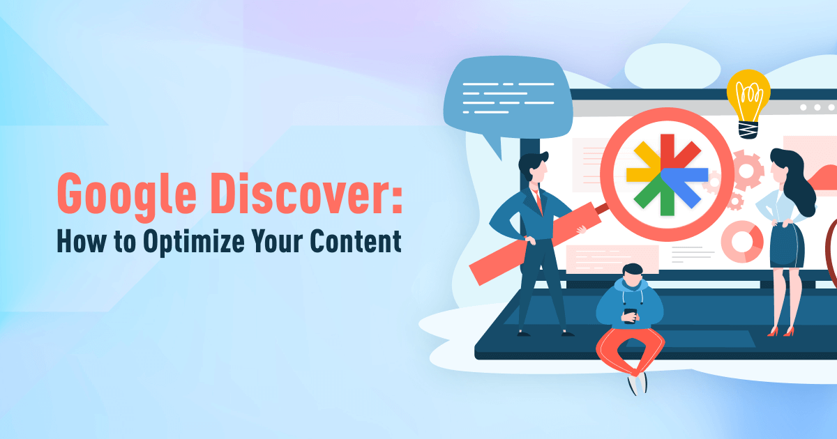 What is Google Discover & How to Optimize and Use It for SEO