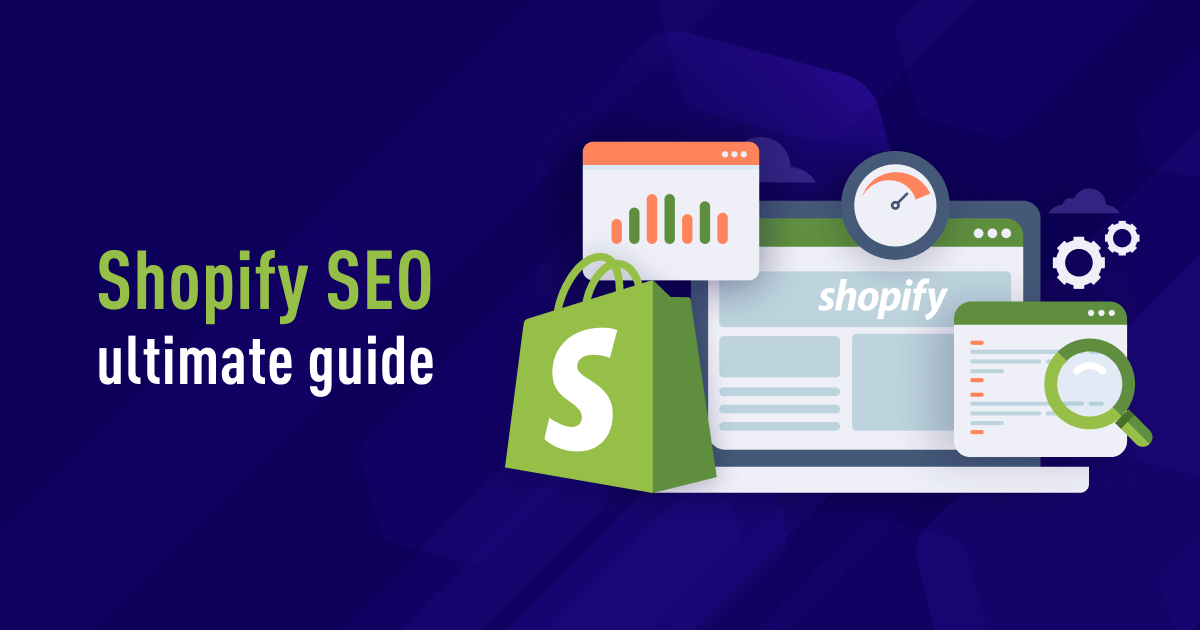 Shopify SEO - Ultimate Guide to Optimizing & Auditing an E-commerce Site
