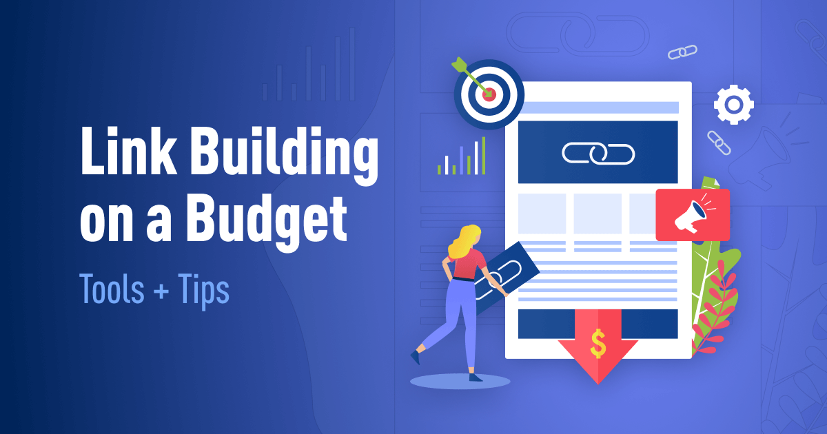 Link Building on a Budget (Tools + Tips)