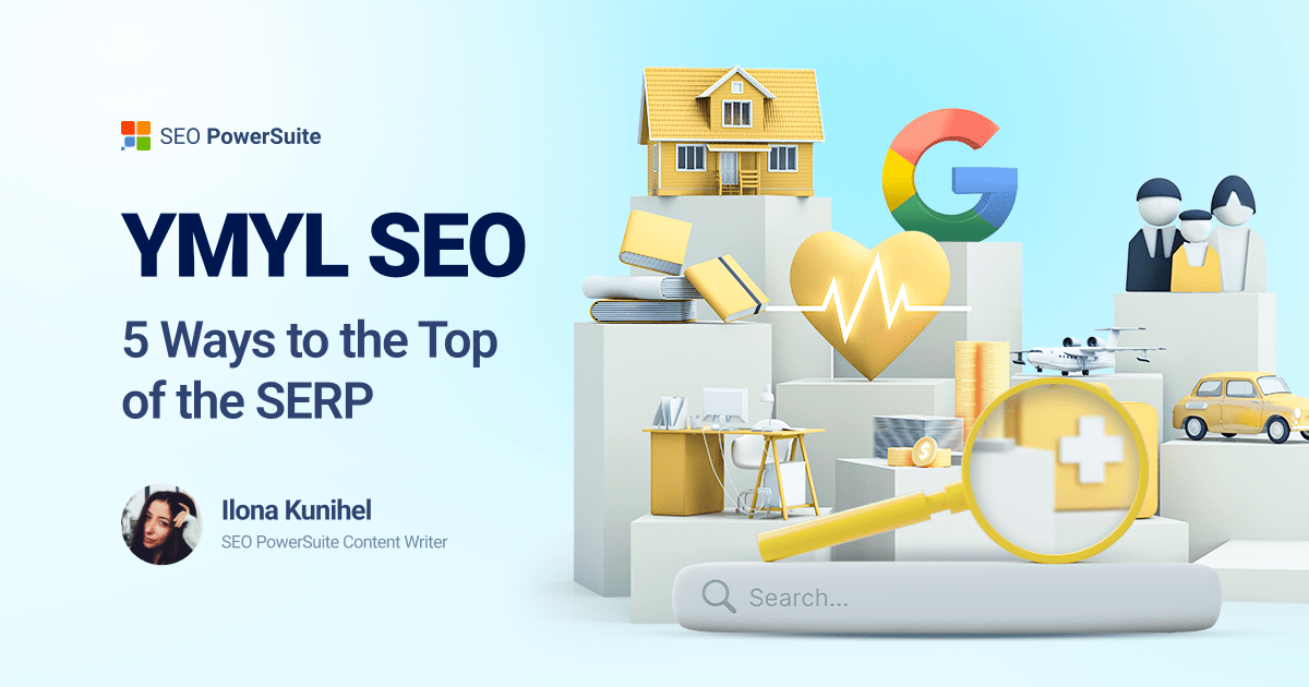 YMYL SEO: 5 Ways to the Top of the SERP